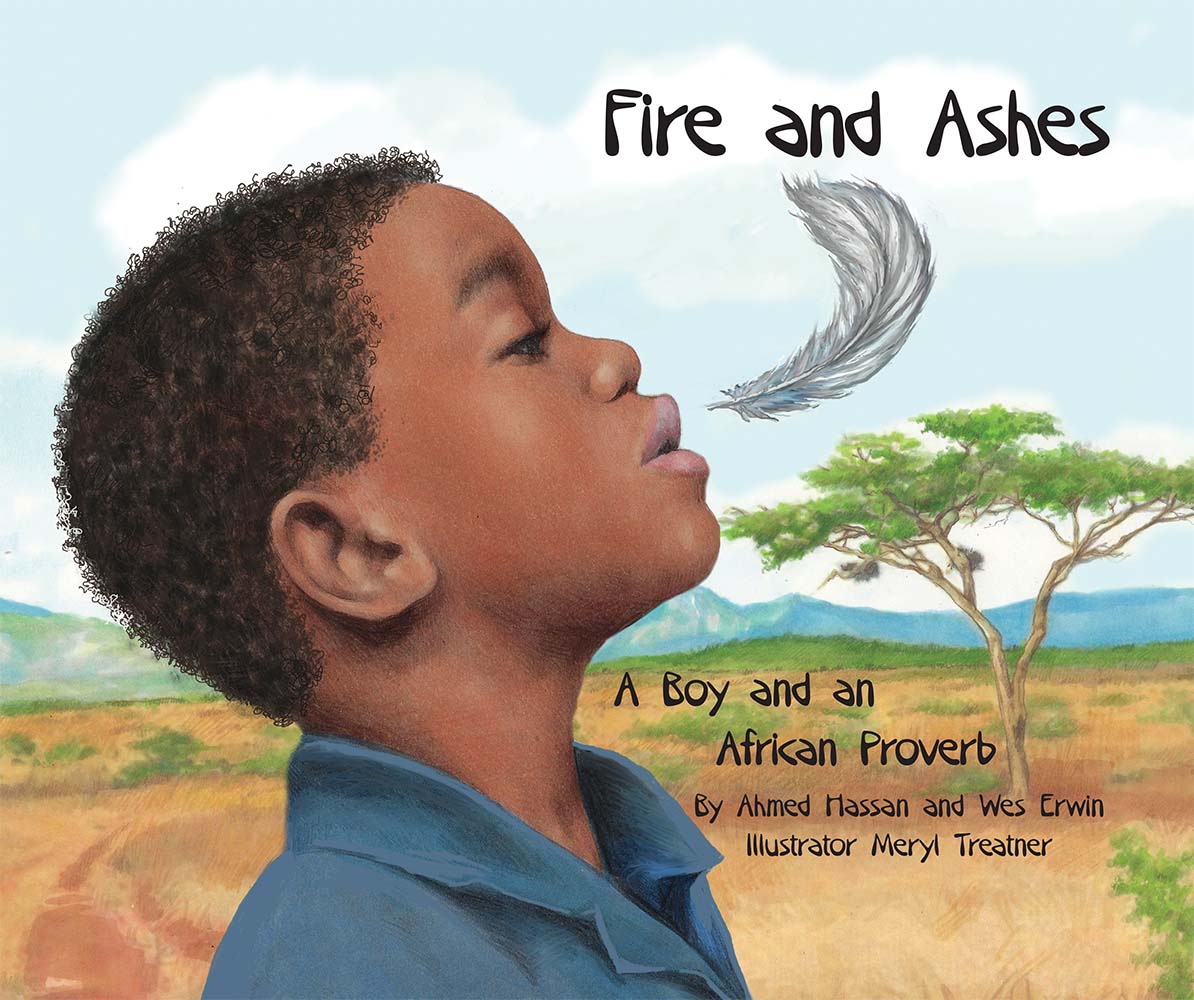 Fire and Ashes: A Boy and an African Proverb + online guide & musi ...